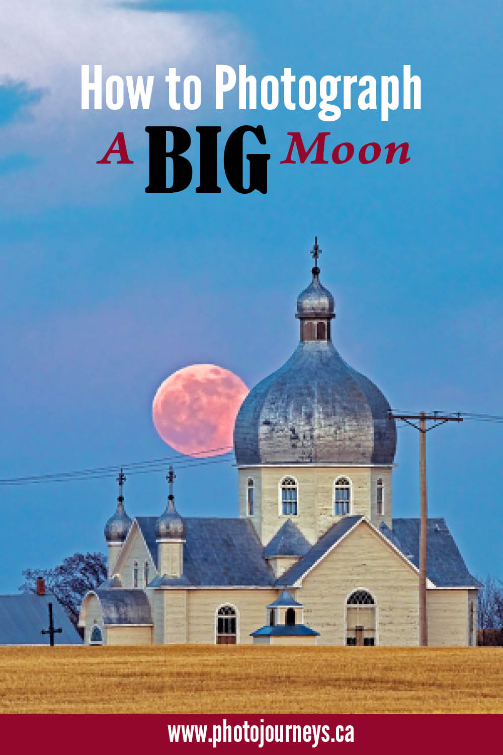 How to Photograph a Big Moon | Photo Journeys